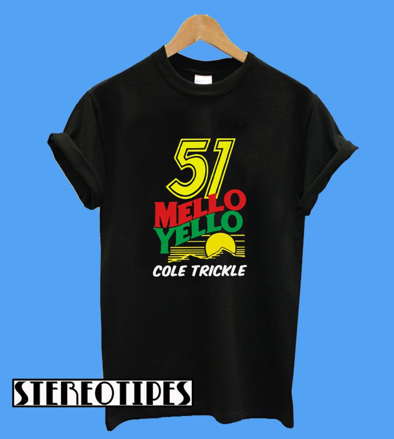 51 Mello Yello Cole Trickle T-Shirt