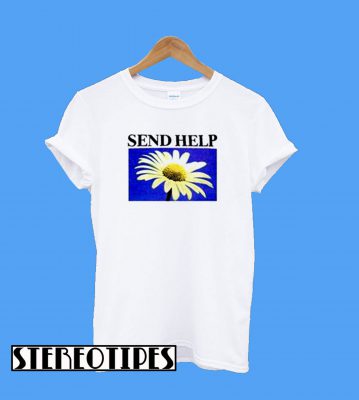 Send Help T-Shirt - stereotipes